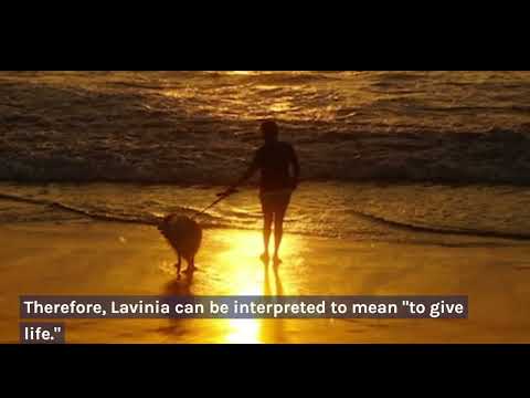 Lavinia do you know your name segnification ?