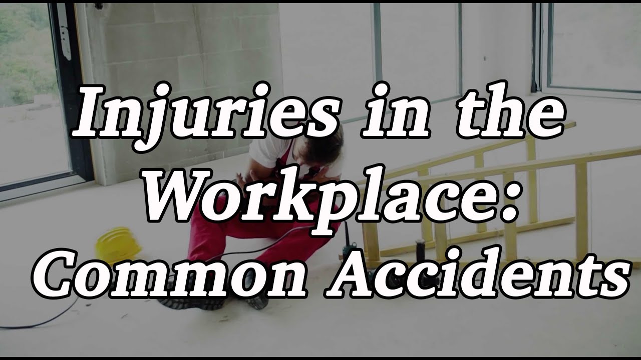 Injuries in the Workplace: Common Workplace Accidents and Their Implications