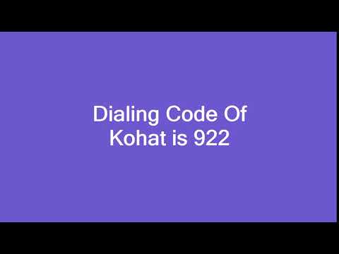 Dialing Code Of Kohat is 922