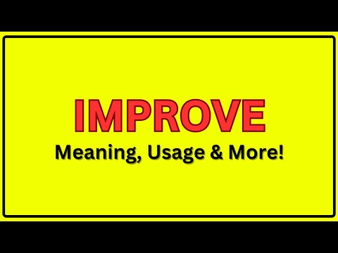 Meaning of Improve | Pronunciation of Improve | Improve In a Sentence
