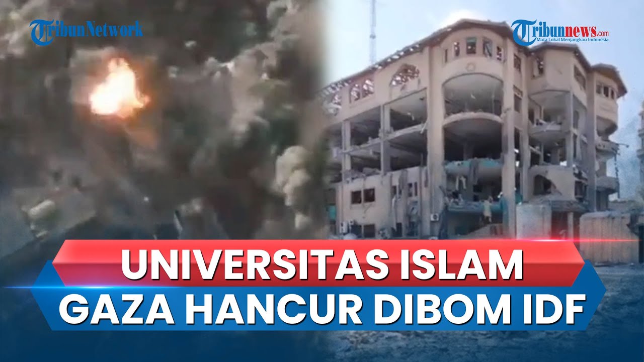 Militer Israel Bom Universitas Islam di Gaza, Gedung-gedung Hancur ...