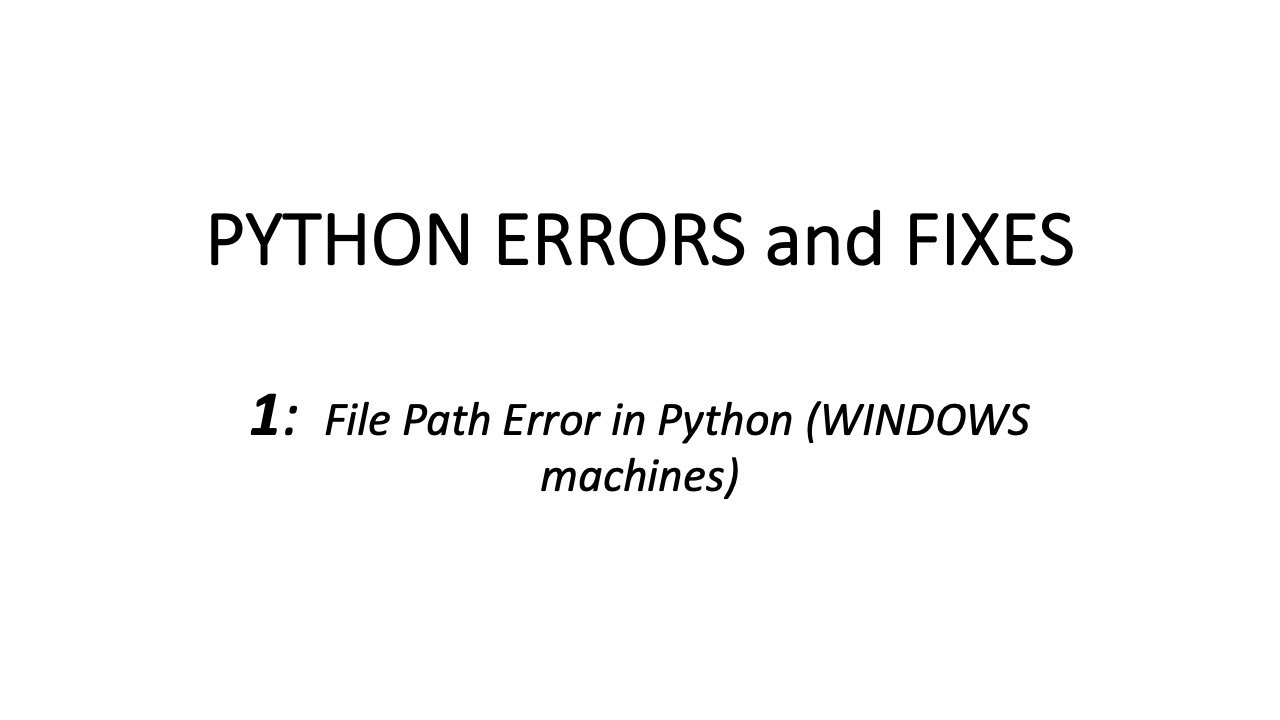 1. File path error in Python