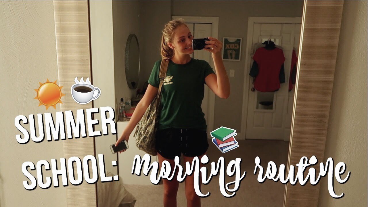 My Summer Morning Routine: Summer School 2018