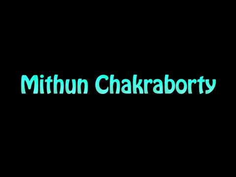 Learn How To Pronounce Mithun Chakraborty