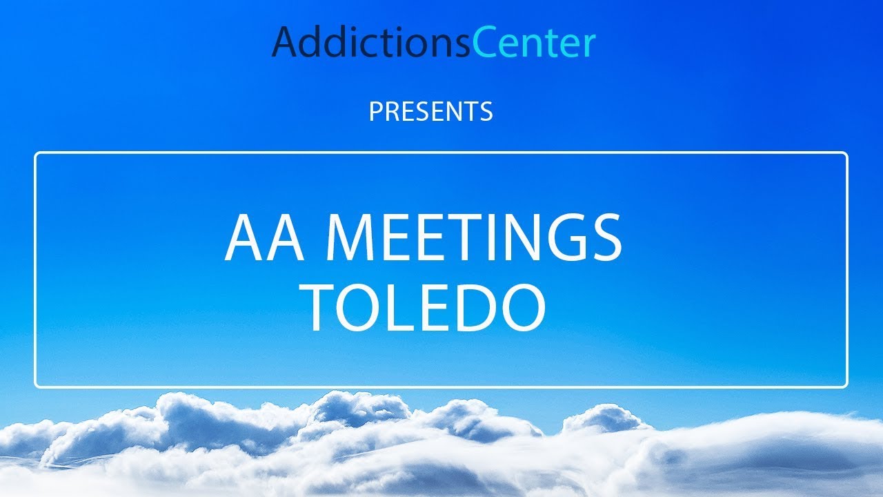 AA Meetings Toledo - 24/7 Helpline Call 1(800) 615-1067
