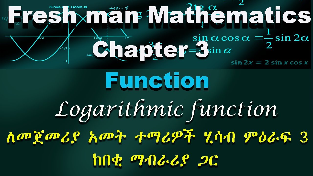 Fresh man mathematics chapter 3 || Function || Logarithmic function