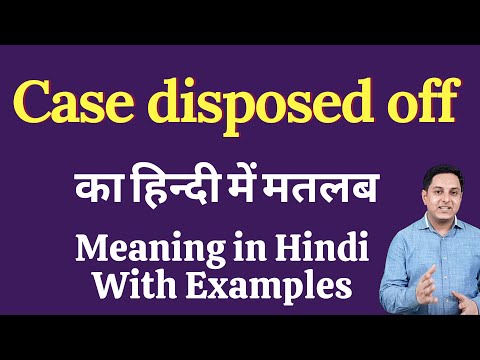 Case disposed off meaning in Hindi | Case disposed off ka kya matlab hota hai | online English speak