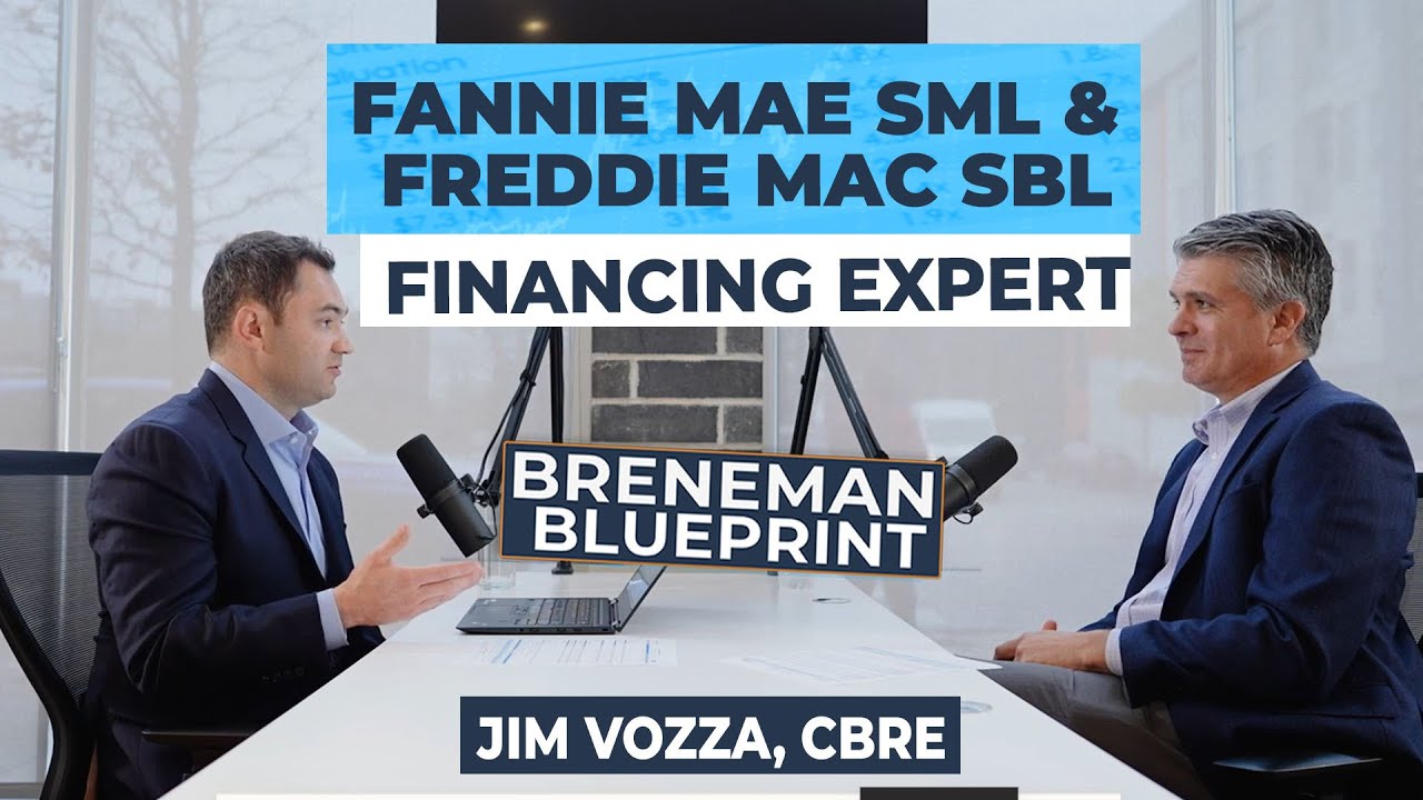 Freddie Mac SBL & Fannie Mae SML Financing Deep Dive w/ Jim Vozza, CBRE