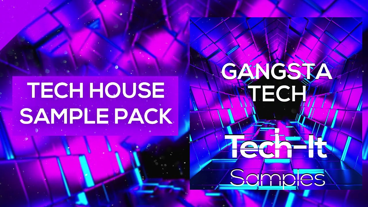 Tech House Sample Pack (Gangsta Tech Tech-it Samples)