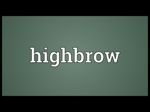 Highbrow Meaning