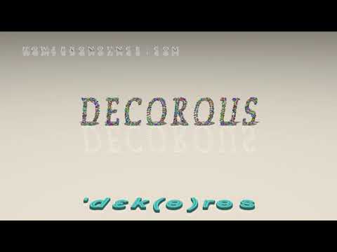 decorous - pronunciation in British English (three voices / accents)