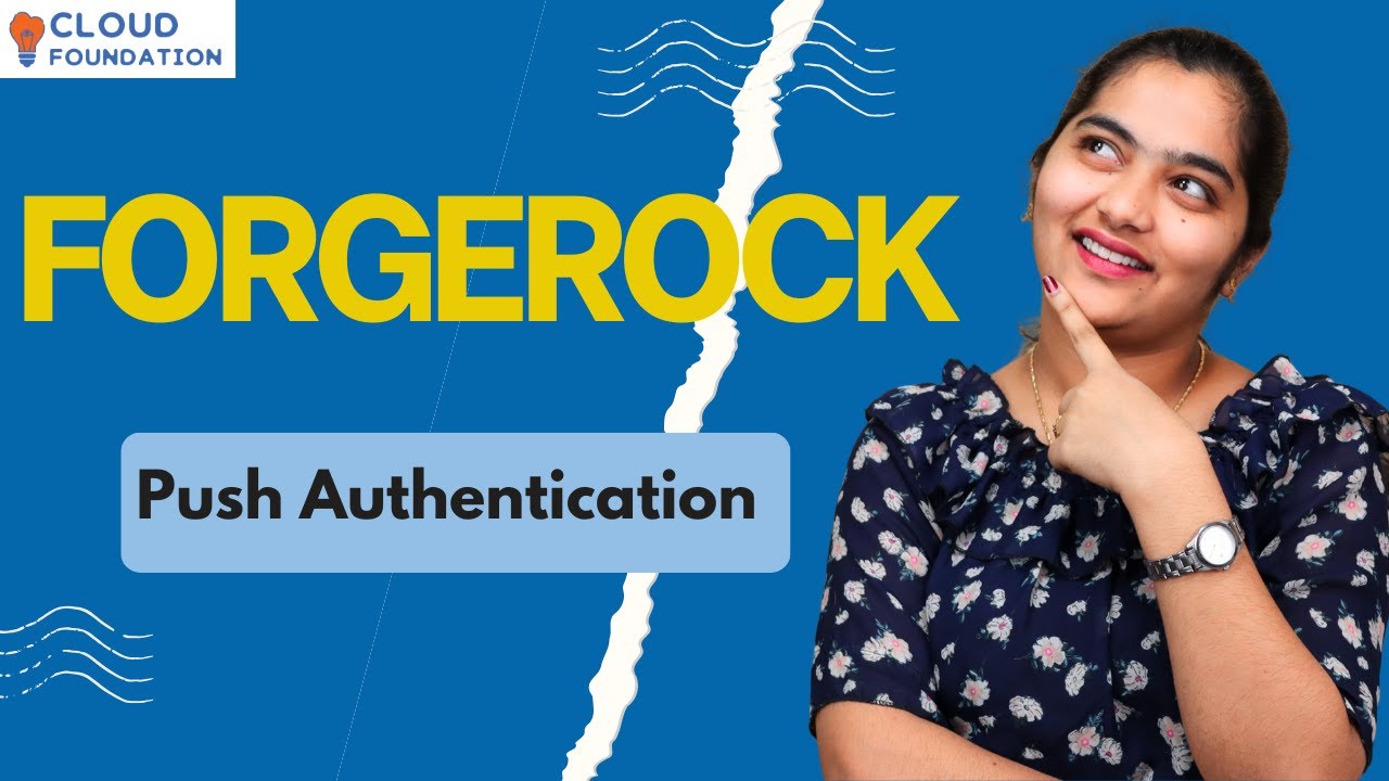 Push Authentication in ForgeRock | ForgeRock Authentication | Push Auth ForgeRock | CloudFoundation