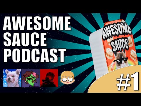 Awesome Sauce Podcast Episode #1 - Introductions