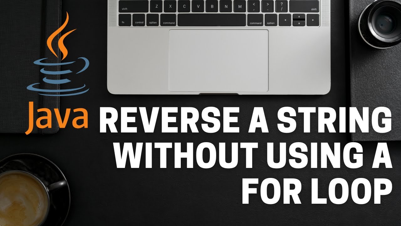 Reversing a String without using a for loop.