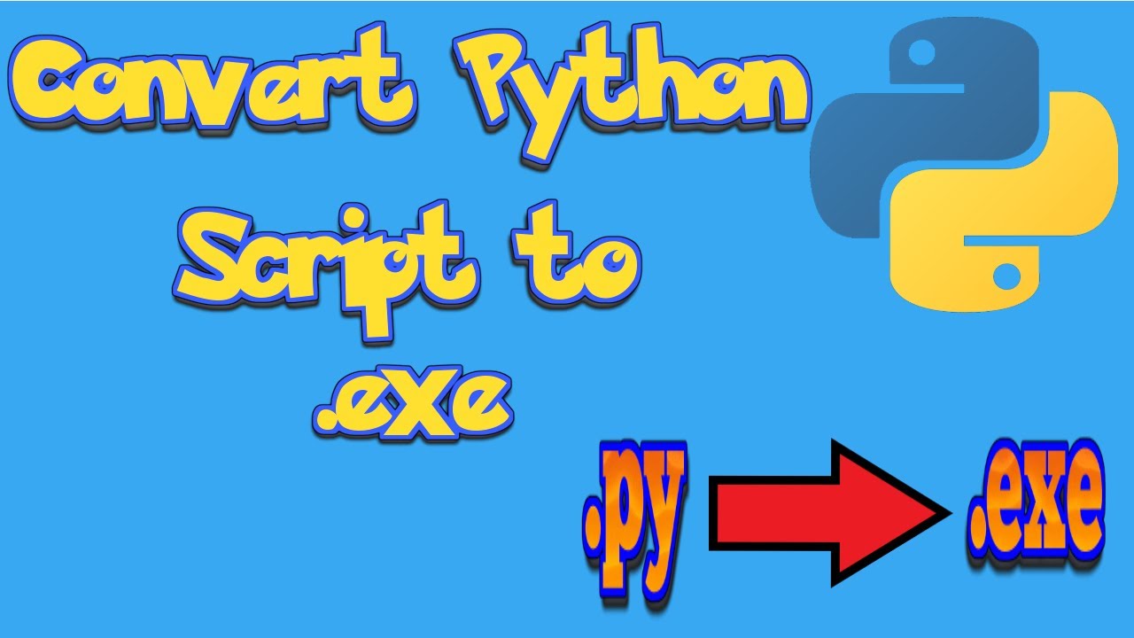 [Python Scripting] - How to Convert a Python Script to Executable File! (2021)