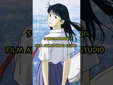 5 Rekomendasi Film Kartun Ghibli Studio #rekomendasifilm #kartunjepang #ghiblistudio