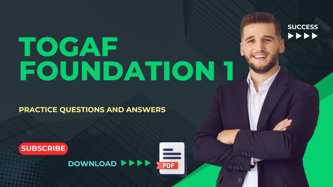 Download the PDF | TOGAF Foundation 1 | Practice Questions and Answers