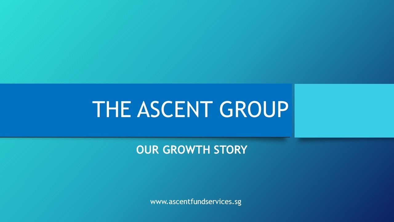 The ASCENT Group- Our Growth Story !