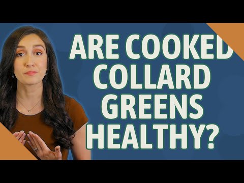 Are cooked collard greens healthy?