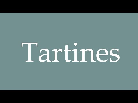 How to Pronounce ''Tartines'' Correctly in French