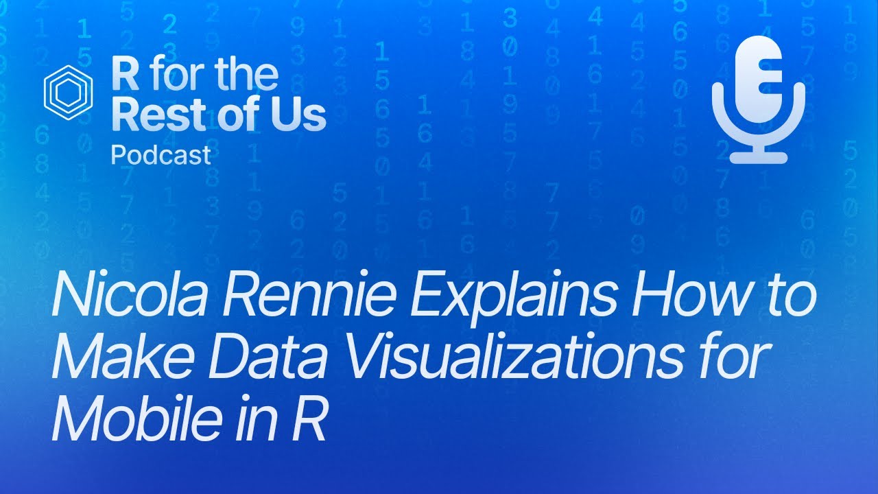 Nicola Rennie Explains How to Make Data Visualizations for Mobile in R