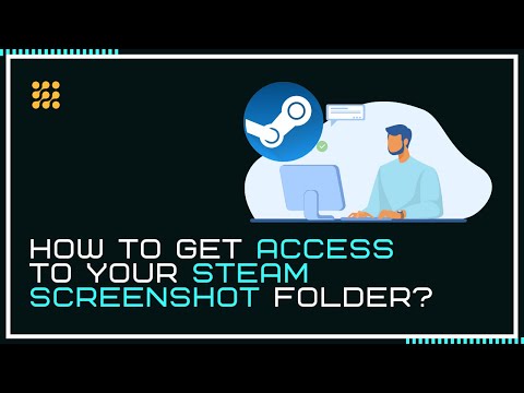 How To Get Access To Your Steam Screenshot Folder