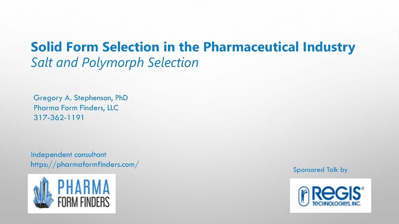 Solid Form Selection in the Pharmaceutical Industry (full length seminar)