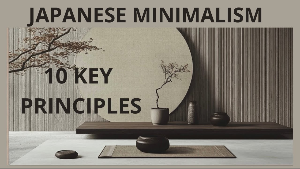 Embracing Japanese Minimalism: 10 Core Principles for a Simpler Life ...