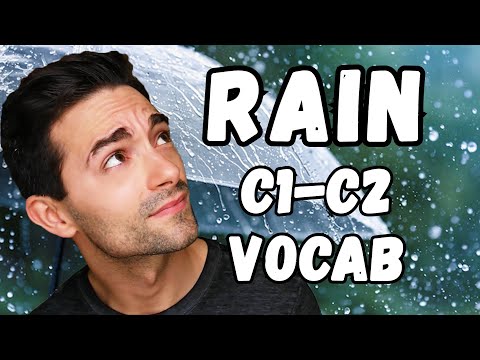 Advanced Words To Describe The RAIN & Advanced Usages Of The Word RAIN | C1-C2 Vocabulary