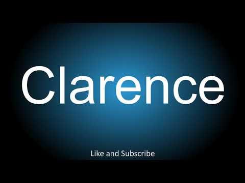 How to correctly pronounce - Clarence.
