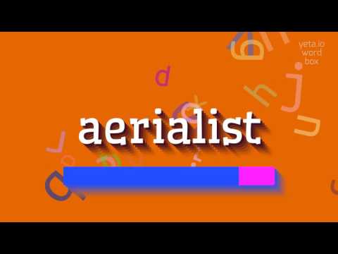 AERIALIST - HOW TO SAY AERIALIST? #aerialist