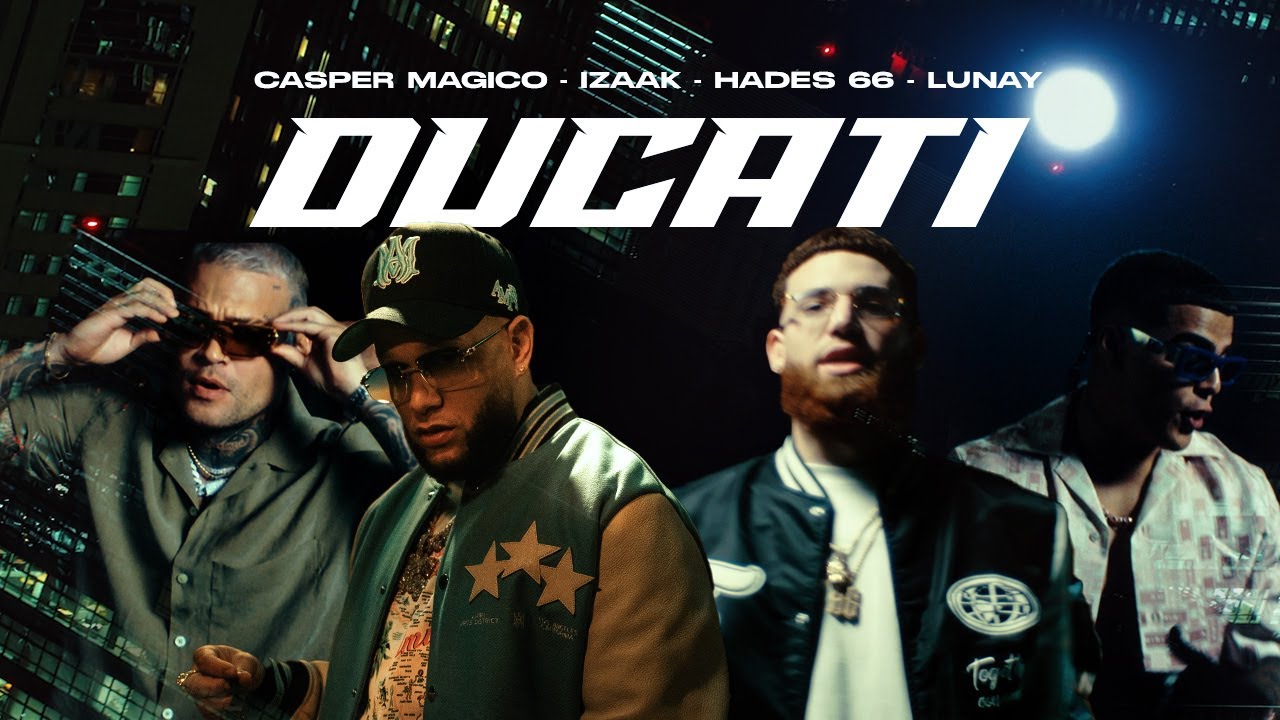 Casper Mágico Ft. Lunay, iZaak y Hades66 - Ducati
