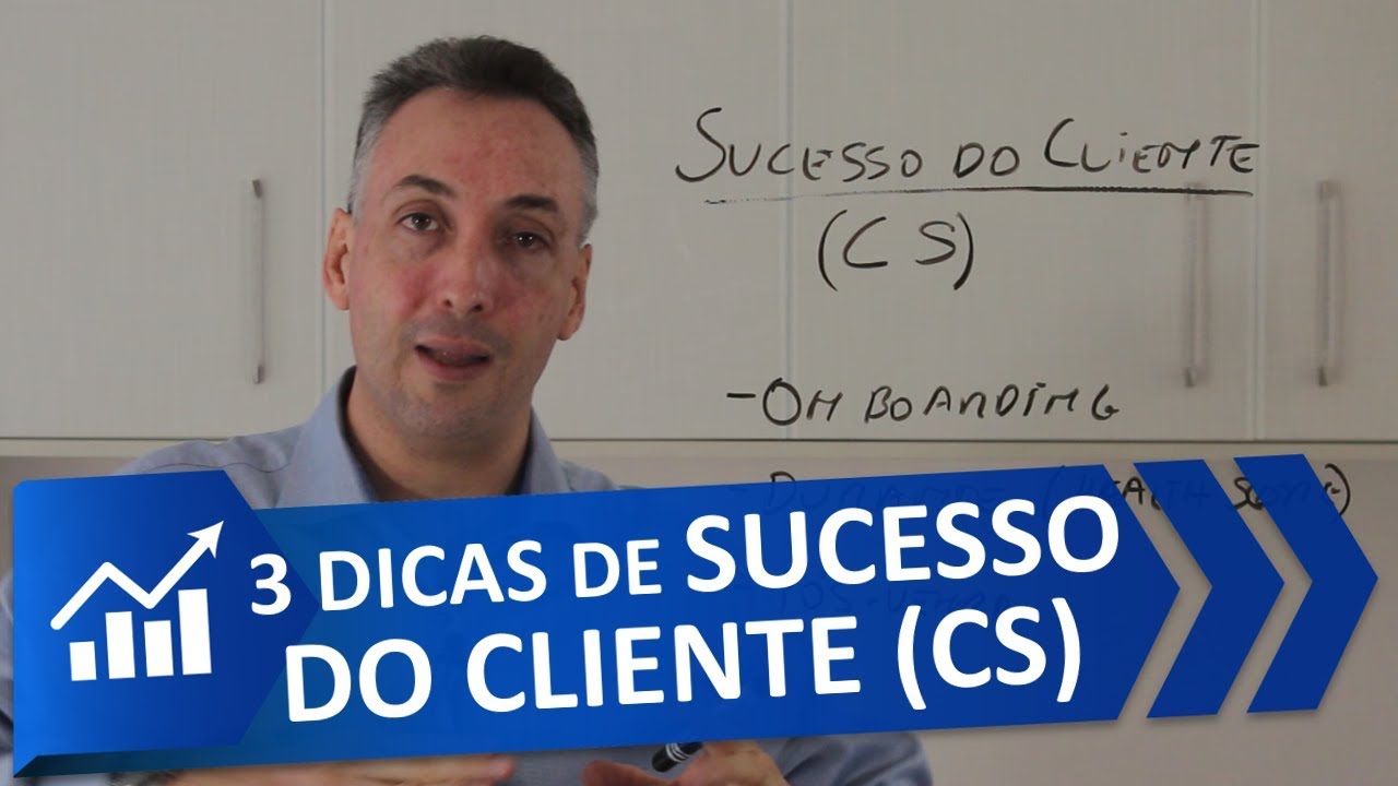 Sucesso do Cliente (CS): 03 Dicas de como aplicar no seu negócio