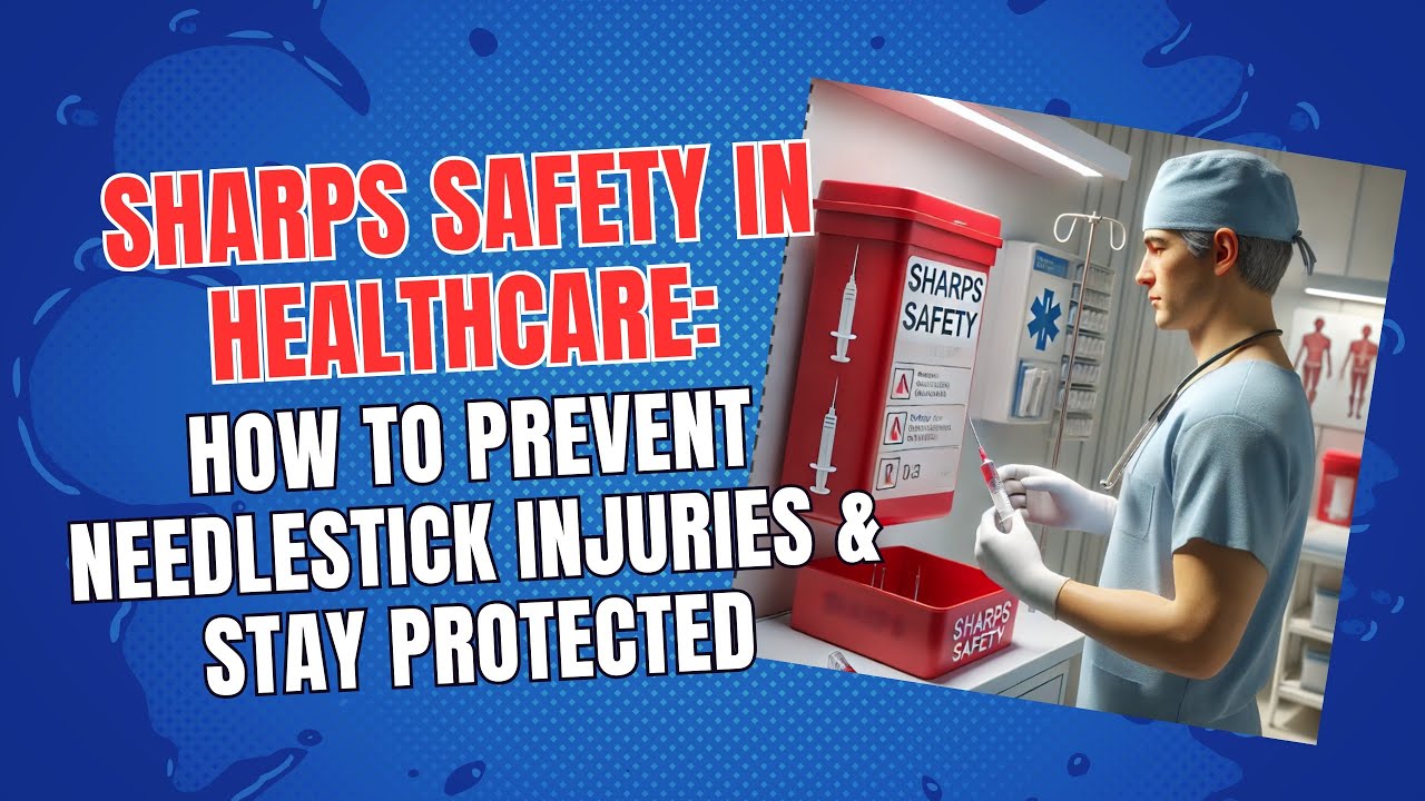 Sharps Safety in Healthcare: How to Prevent Needlestick Injuries & Stay Protected