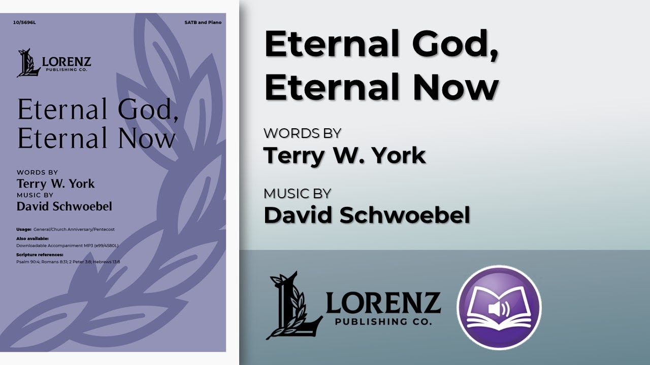 Eternal God, Eternal Now | Terry W. York and David Schwoebel