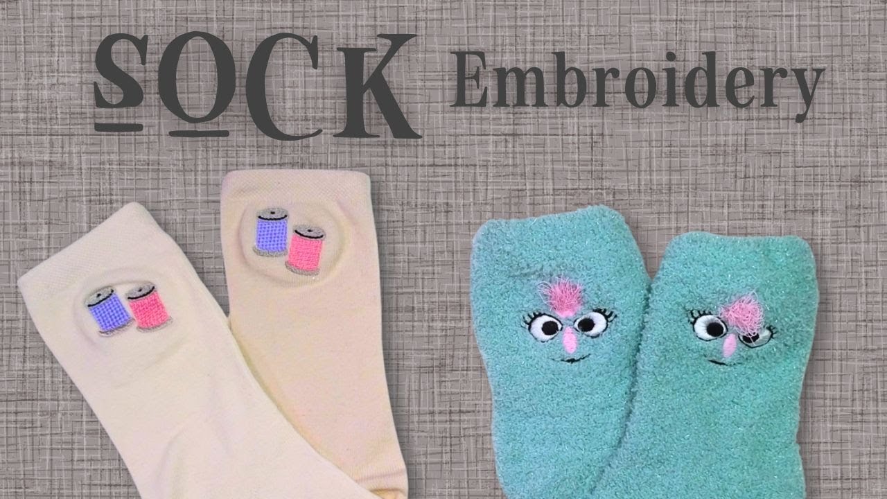 Simple Sock Embroidery: A quicky and easy project using ANY Embroidery Machine