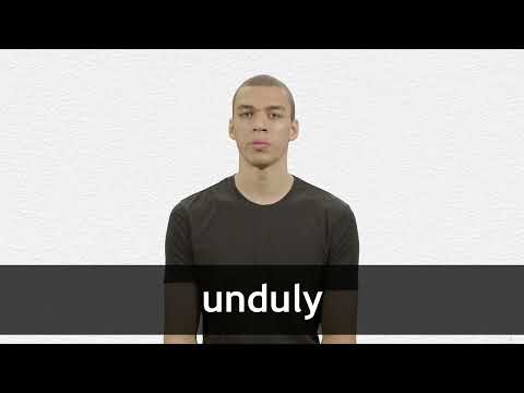 UNDULY 释义 | 柯林斯英语词典