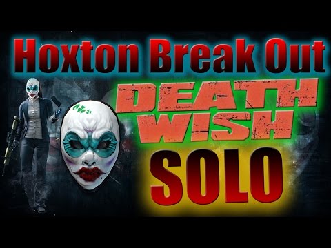 Steam Community :: Video :: Hoxton Break Out SOLO Death Wish Day One!