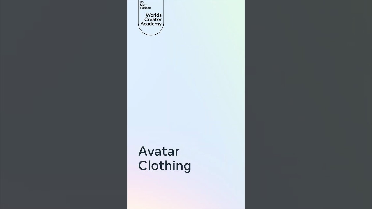 Worlds Creator Academy Tutorial: Avatar Clothing