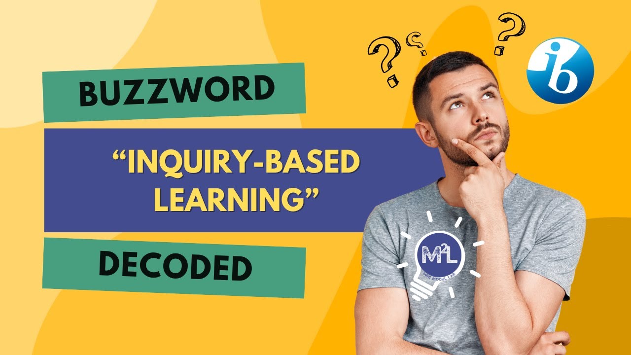 What Is Inquiry-Based Learning? | IB Buzzwords Explained with Real Classroom Examples