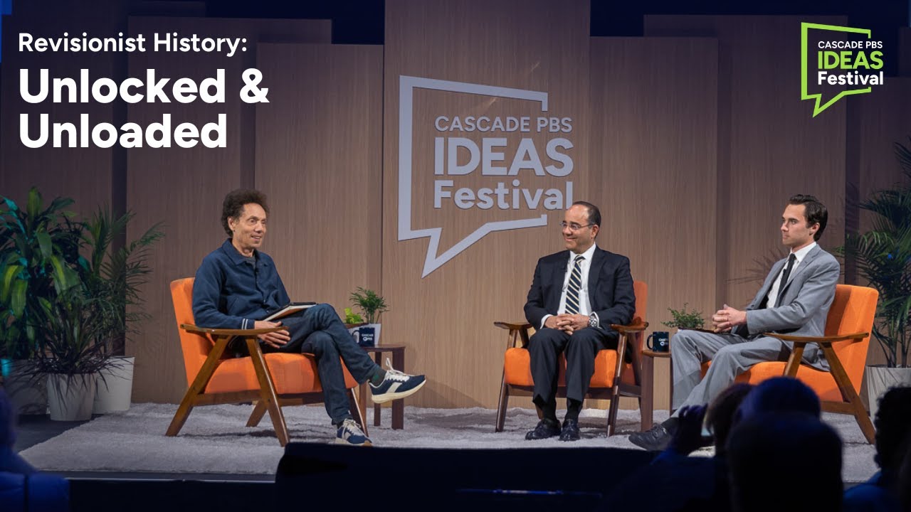 Revisionist History: Unlocked and Unloaded | Cascade PBS Ideas Festival