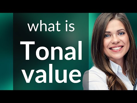 Understanding Tonal Value: A Guide for English Learners