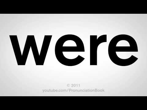How To Pronounce Were