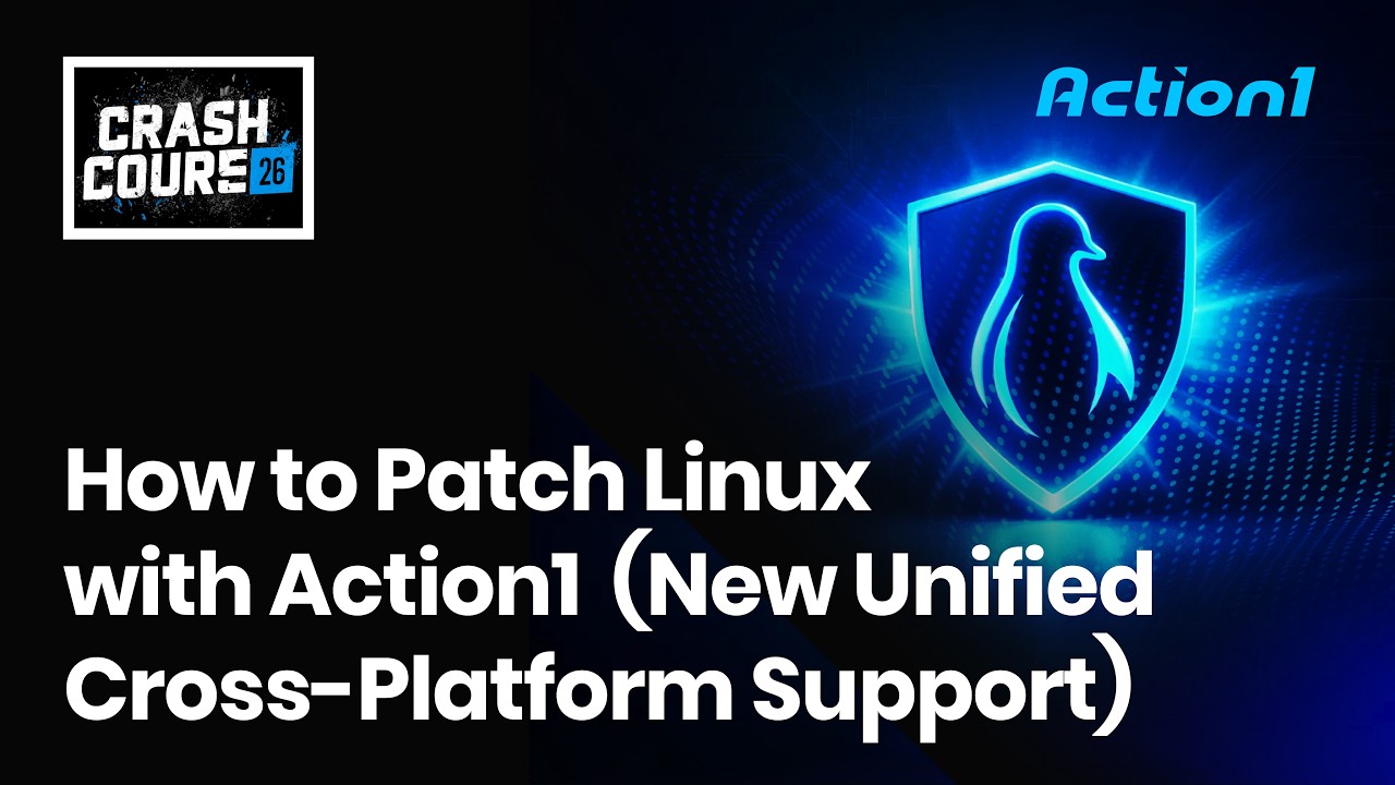 Crash Course — How to Patch Linux with Action1 (New Unified Cross-Platform Support)
