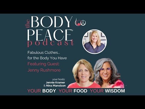The Body Peace Podcast- Episode 5: Fabulous Clothes for the Body You Have
