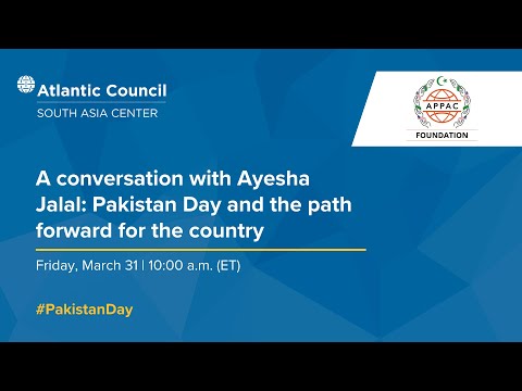 A conversation with Ayesha Jalal: Pakistan Day and the path forward for ...