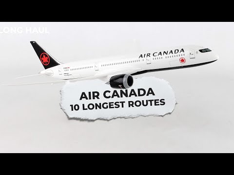 Over 17 Hours!? Air Canada's 10 Non-Stop Flights