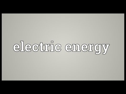 Electric energy Meaning