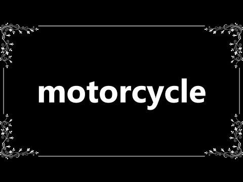 Motorcycle - Meaning and How To Pronounce