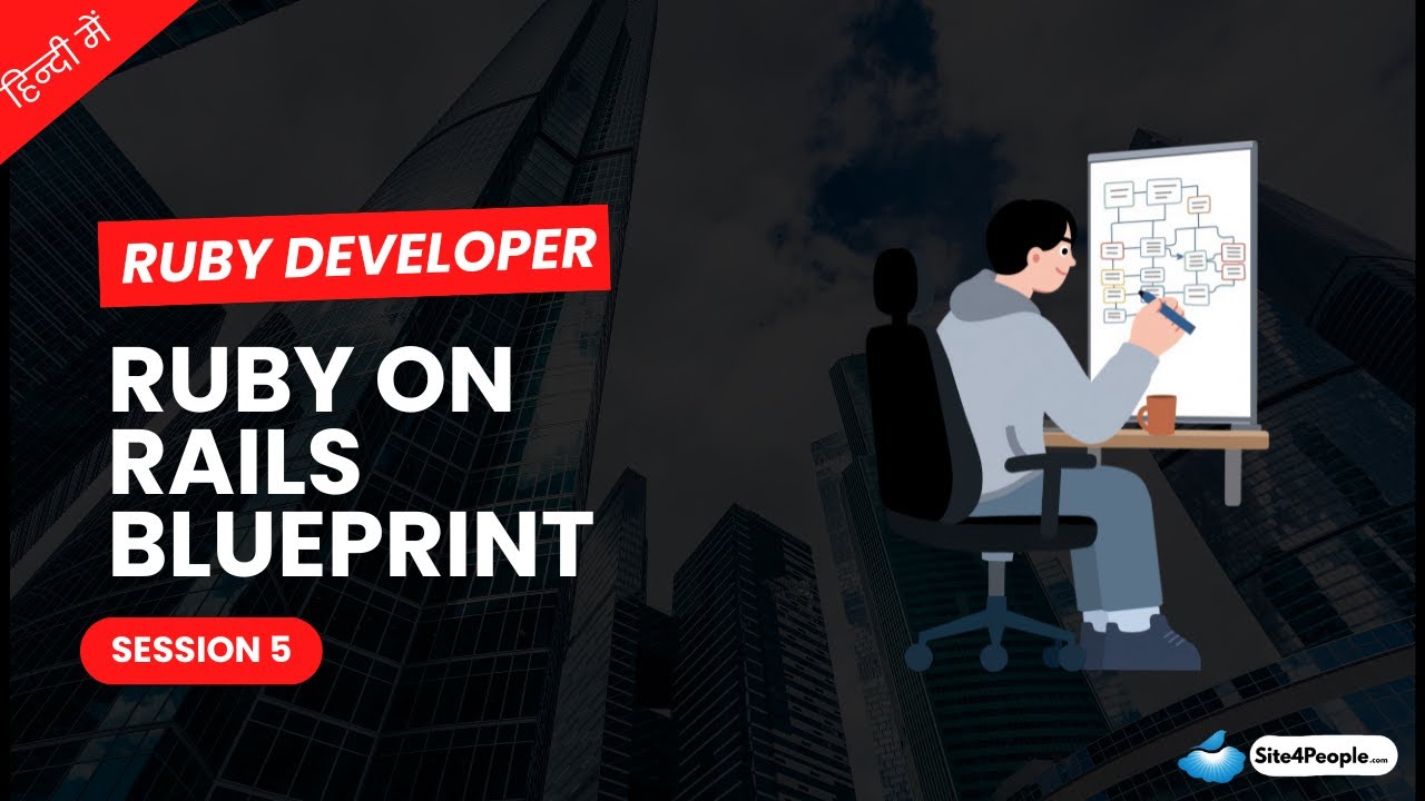 Ruby Developer Session 5 : Ruby on rails blueprint